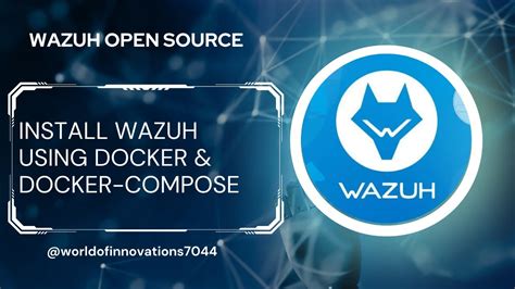 Wazuh Docker Deployment Install Wazuh Using Docker Docker Docker Compose YouTube
