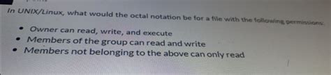 Solved In Unixlinux What Would The Octal Notation Be For A