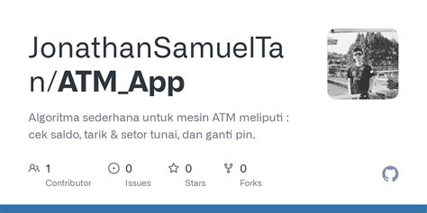 GitHub JonathanSamuelTan ATM App Algoritma Sederhana Untuk Mesin ATM Meliputi Cek Saldo