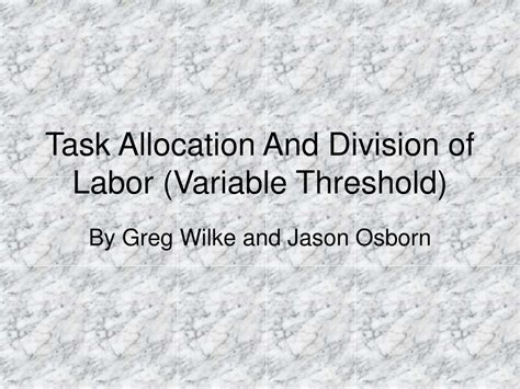 Ppt Task Allocation And Division Of Labor Variable Threshold Powerpoint Presentation Id