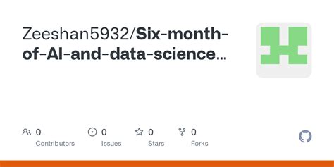 GitHub Zeeshan Six Month Of AI And Data Science Work