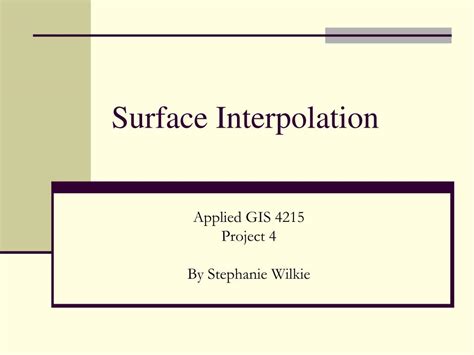 Ppt Surface Interpolation Powerpoint Presentation Free Download Id