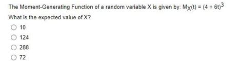 Solved The Moment Generating Function Of A Random Variable X Chegg