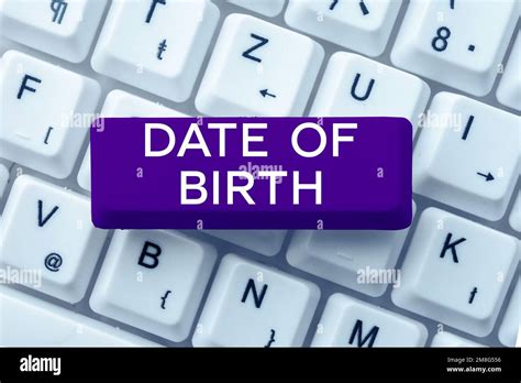 Conceptual Caption Date Of Birth Word For Day When Someone Is Born New Baby Coming Pregnant