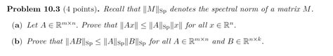Solved Problem 10 3 4 Points Recall That ∥m∥sp Denotes
