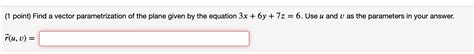 solved 1 ﻿point ﻿find a vector parametrization of ﻿the