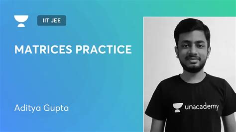 IIT JEE MATRICES PRACTICE By Unacademy