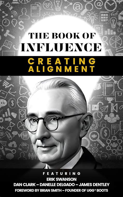 The Book Of Influence ~ Creating Alignment Ebook Swanson Erik Smith