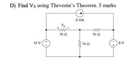 Solved D Find VX Using Thevenin S Theorem 5 Marks Chegg Com