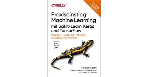 Praxiseinstieg Machine Learning Mit Scikit Learn Keras Und Tensorflow