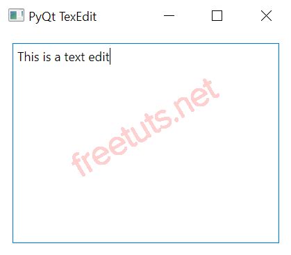 C Ch D Ng L P Pyqt Qtextedit T O M T Widget Cho Ph P Ch Nh S A