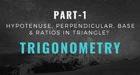 TRIGONOMETRY Hypotenuse Perpendicular Base Ratios In Triangle