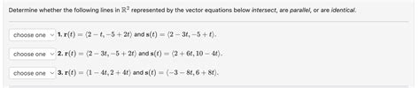 Solved Determine Whether The Following Lines In R2 Chegg Com