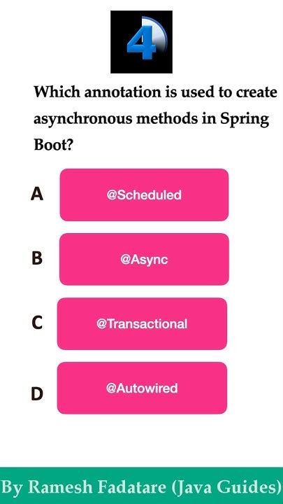 Spring Boot Quiz 27 Which Annotation Is Used To Create Asynchronous