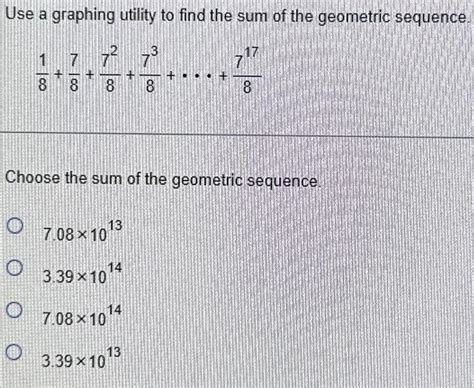 Solved Use A Graphing Utility To Find The Sum Of The
