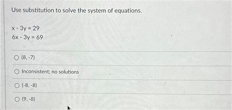 solved use substitution to solve the system of
