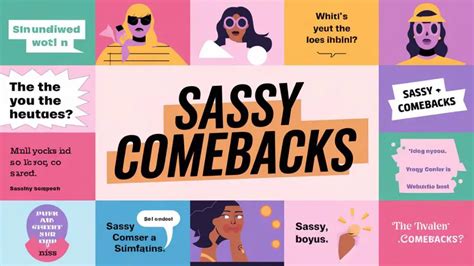 50 Sassy Comebacks For Every Awkward Situation Plus When To Use Them