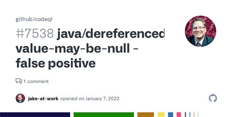Java Dereferenced Value May Be Null False Positive Issue Github Codeql GitHub