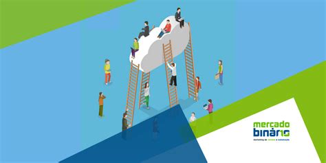 Cloud Computing O Que é E O Que Ele Tem A Ver Com A Sua Empresa Mercado Binário Agência De