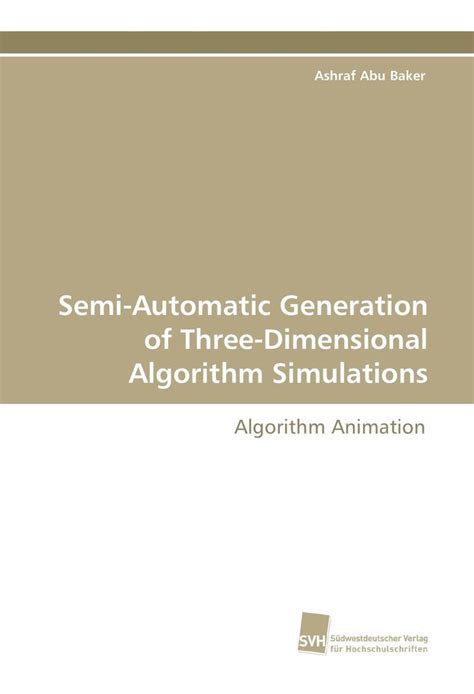 Ashraf Abu Baker Semi Automatic Generation Of Three Dimensional Algorithm Simulations Bei