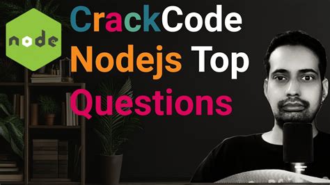crack nodejs interviews with top questions 01 youtube