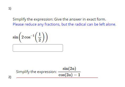 Solved Simplify The Expression Give The Answer In Exact
