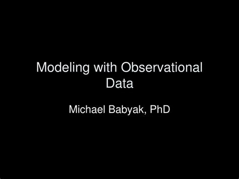 Ppt Modeling With Observational Data Powerpoint Presentation Free