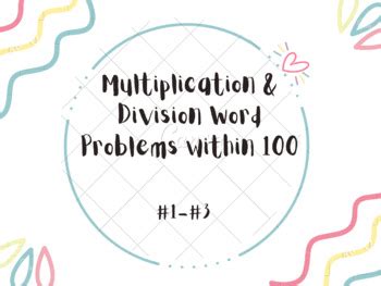 Multiplication And Division Word Problems Within 100 By Surya Sandusky