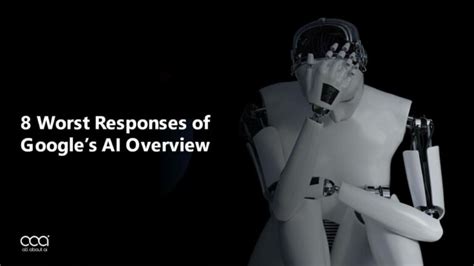 Worst Responses Of Google S AI Overview What You Need To Know