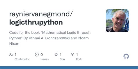 GitHub Rayniervanegmond Logicthrupython Code For The Book Mathematical Logic Through Python