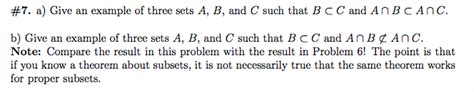 solved give an example of three sets a b and c such that b