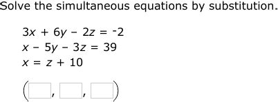 IXL Solve Simultaneous Equations In Three Variables Using Substitution Th Year Maths Practice