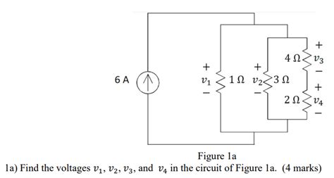 solved figure 1a 1a find the voltages v1 v2 v3 and v4 in
