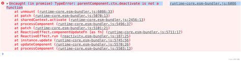 TypeError parentComponent ctx deactivate is not a function CSDN博客