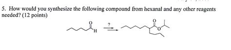 Solved How would you synthesize the following compound from | Chegg.com