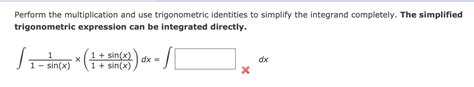 Solved Perform The Multiplication And Use Trigonometric