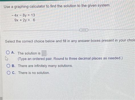 Use A Graphing Calculator To Find The Solution To The Chegg Com