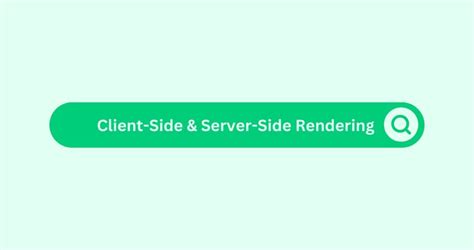 Client Side And Server Side Rendering Kickstart Digital