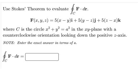 Solved Use Stokes Theorem To Evaluate F Dr C F X Y Z Chegg