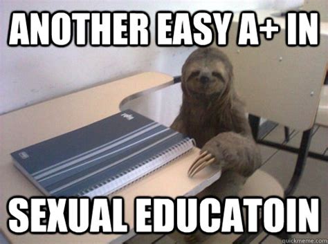 Another Easy A In Sexual Educatoin Babe Sloth Quickmeme