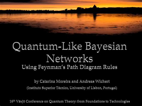 Pdf Quantum Like Bayesian Networks Using Feynmans Path Diagram Rules