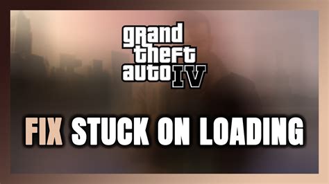How to FIX GTA 4 Stuck on Loading Screen / Not Loading - YouTube