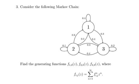 Solved Consider The Following Markov Chain Find The