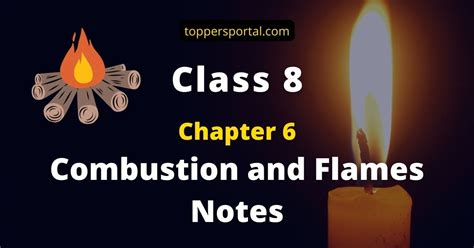 Best Chapter 6 Combustion And Flame Class 8 Notes