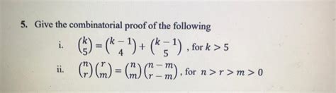 Solved 5 Give The Combinatorial Proof Of The Following I