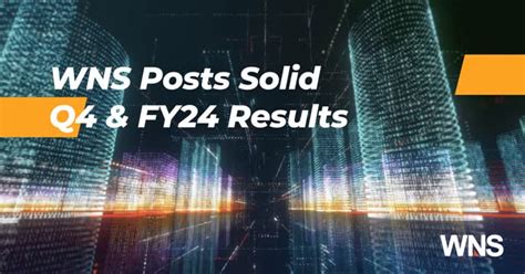 Rajnish Thakran On Linkedin Wns Posts Solid Q4 And Fy24 Results