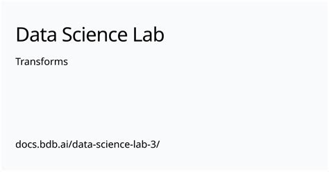 Transforms Data Science Lab