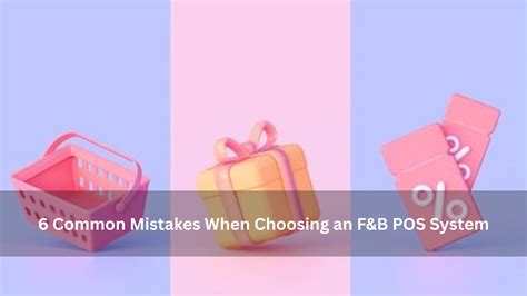 6 Common Mistakes When Choosing An Fandb Pos System 2023 Updates Computer Malaysia 2023 Trends
