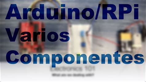 santiapps varios componentes arduino youtube