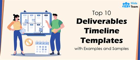 Top 10 Deliverables Timeline Templates With Examples And Samples